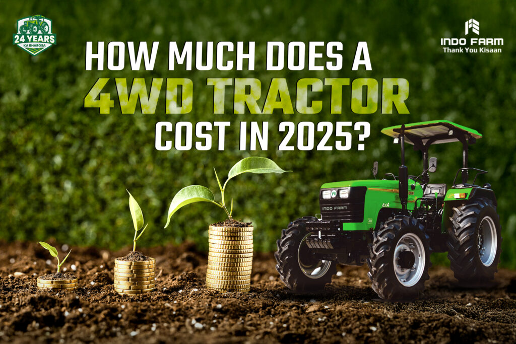 How Much Does a 4WD Tractor Cost in 2025? | Indo Farm Guide